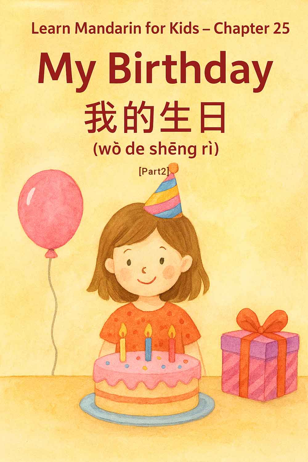 Learn Mandarin for Kids – Chapter 25: 🎂 My Birthday 我的生日 (wǒ de shēng ...